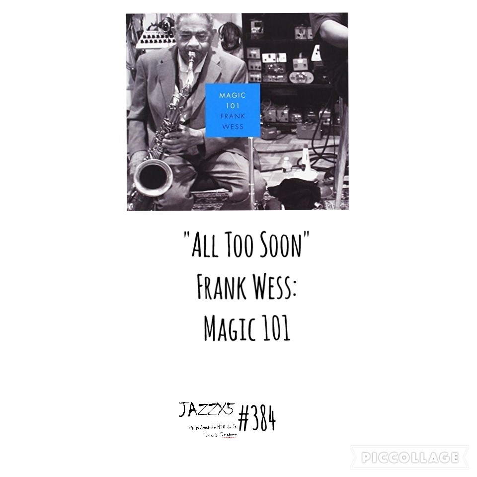 JazzX5 Centennial #384: Frank Wess. "All Too Soon" [Magic 101 (IPO ...
