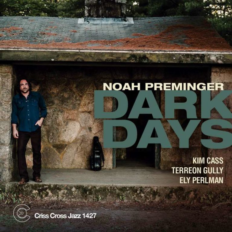Noah Preminger: Dark Days (Criss Cross Jazz; 2025) Por Carlos Lara ...